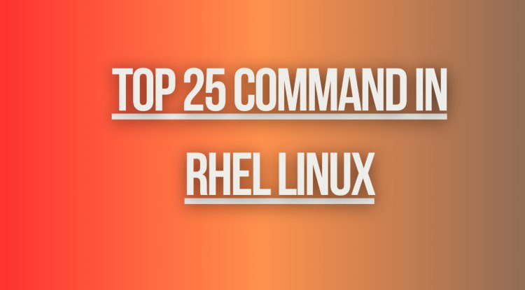 Top 25 command in rhel linux - Softwarelinkers - Linux, Windows ...